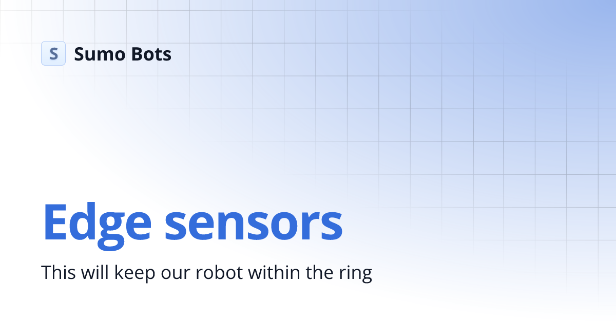 Edge sensors | Sumo Bots